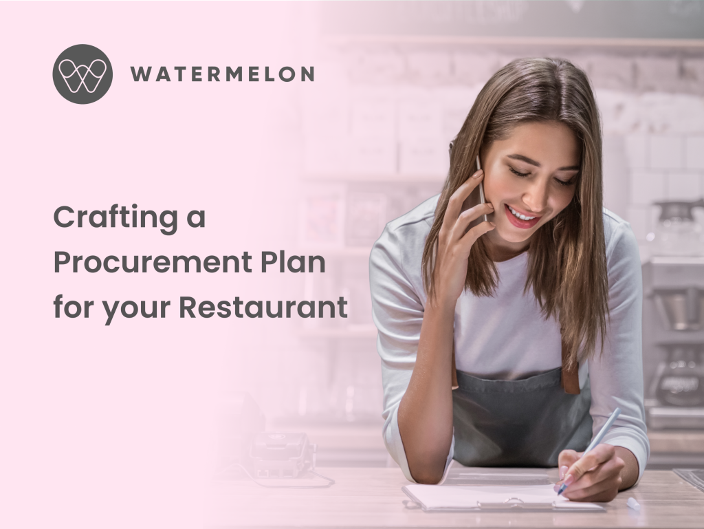 How to Craft a Procurement Plan for Your Restaurant